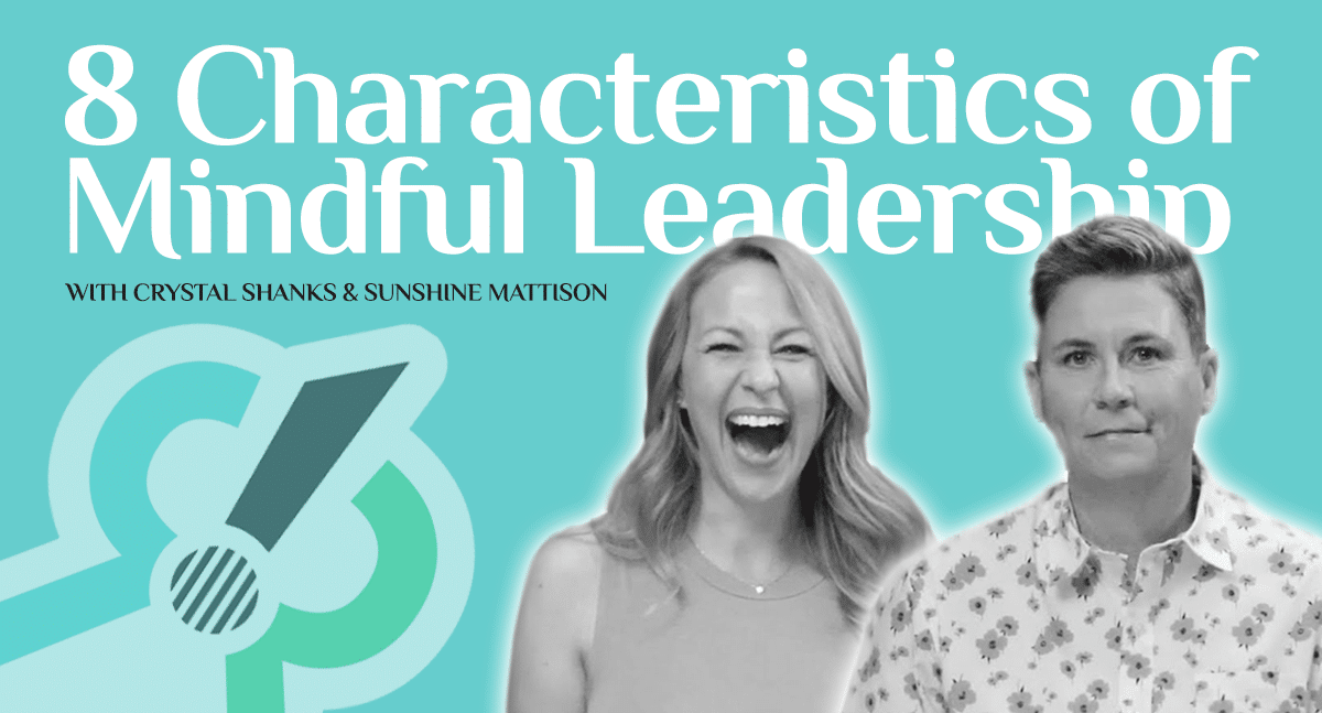 8 Characteristics of Mindful Leadership | Run Right Business Consulting